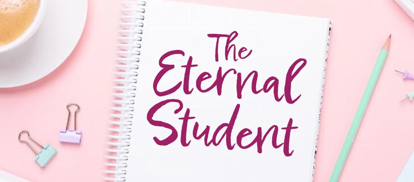 The Eternal Student